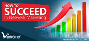 How to Succeed in Network Marketing