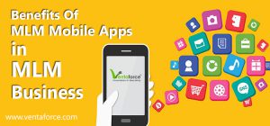 Benefits of MLM Mobile Apps in MLM Business