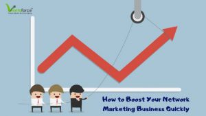 How to Boost Your Network Marketing Business Quickly?